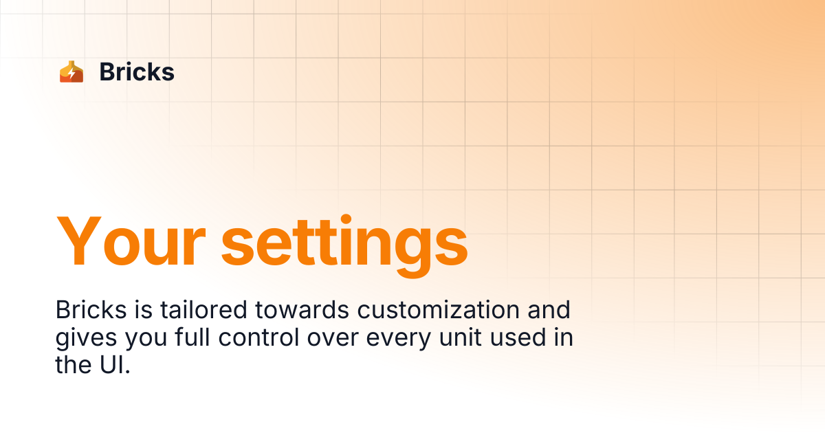 Your Settings Bricks
