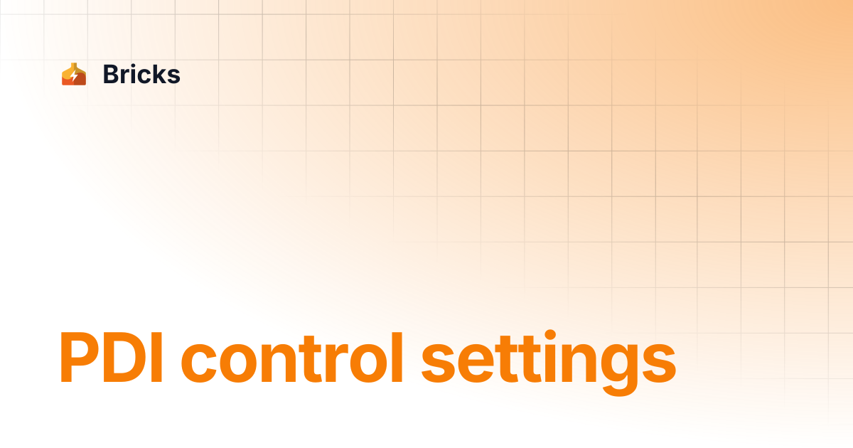 PDI control settings | Bricks